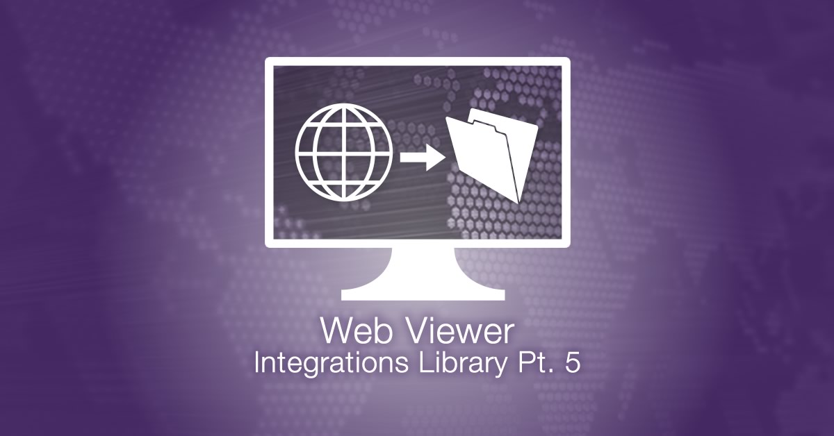Implementing a Web Viewer Integration - Soliant Consulting
