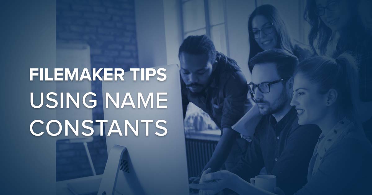 How and Why to Use Name Constants in FileMaker