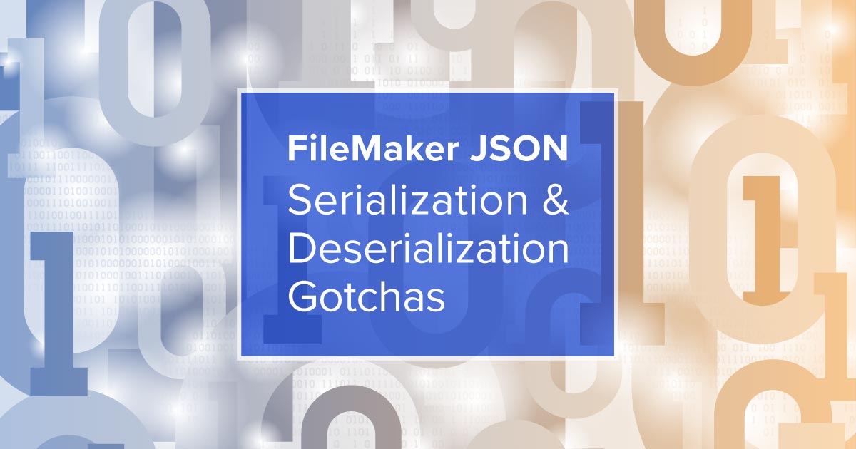 Filemaker Json Serialization And Deserialization Gotchas