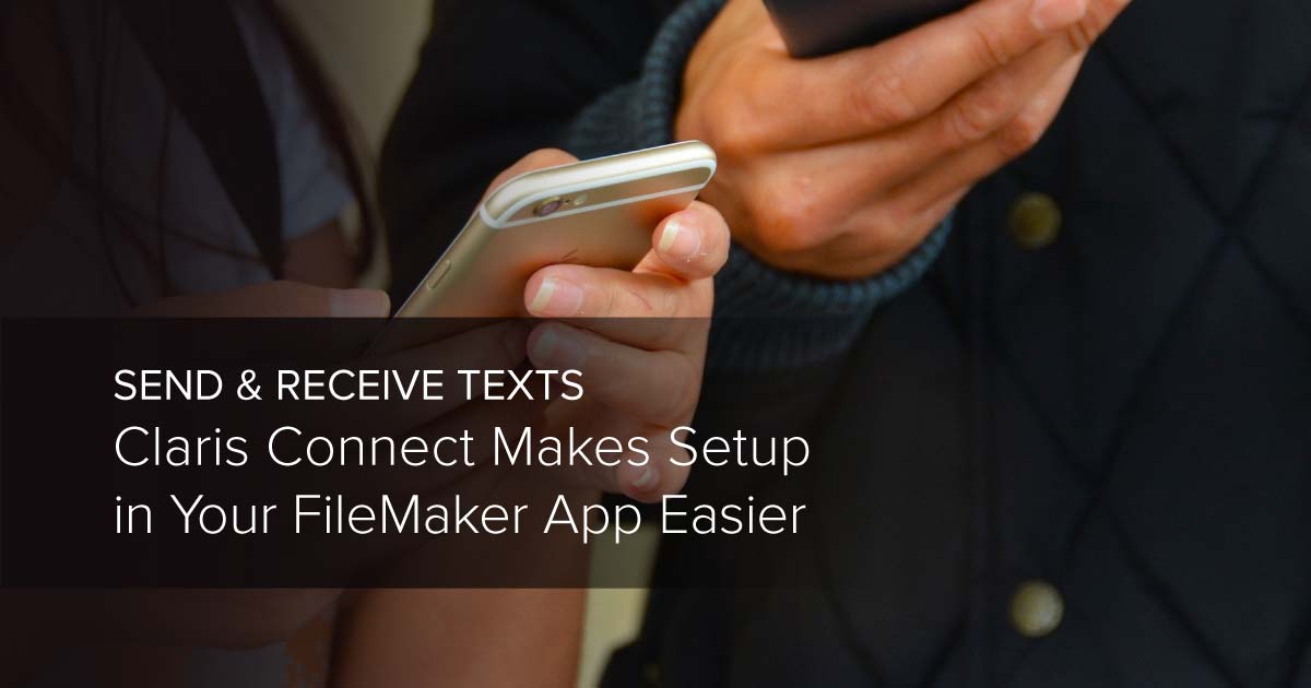 Send and Receive Texts From FileMaker Using Claris Connect