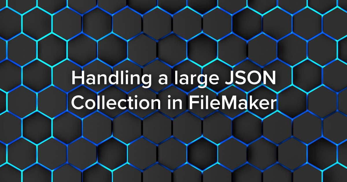 How To Handle A Json Collection In Your Filemaker Solution