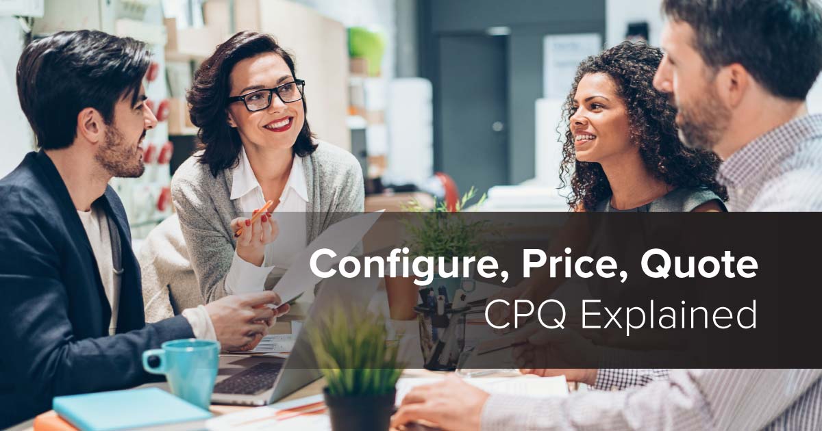 What is Configure, Price, Quote (CPQ) Software for Sales?