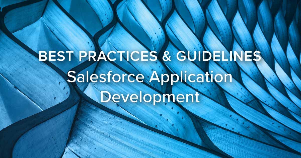 Salesforce Application Development Methodology & Best Practices