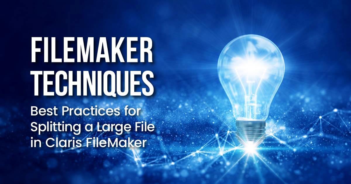 How to Split a Large File in Claris FileMaker