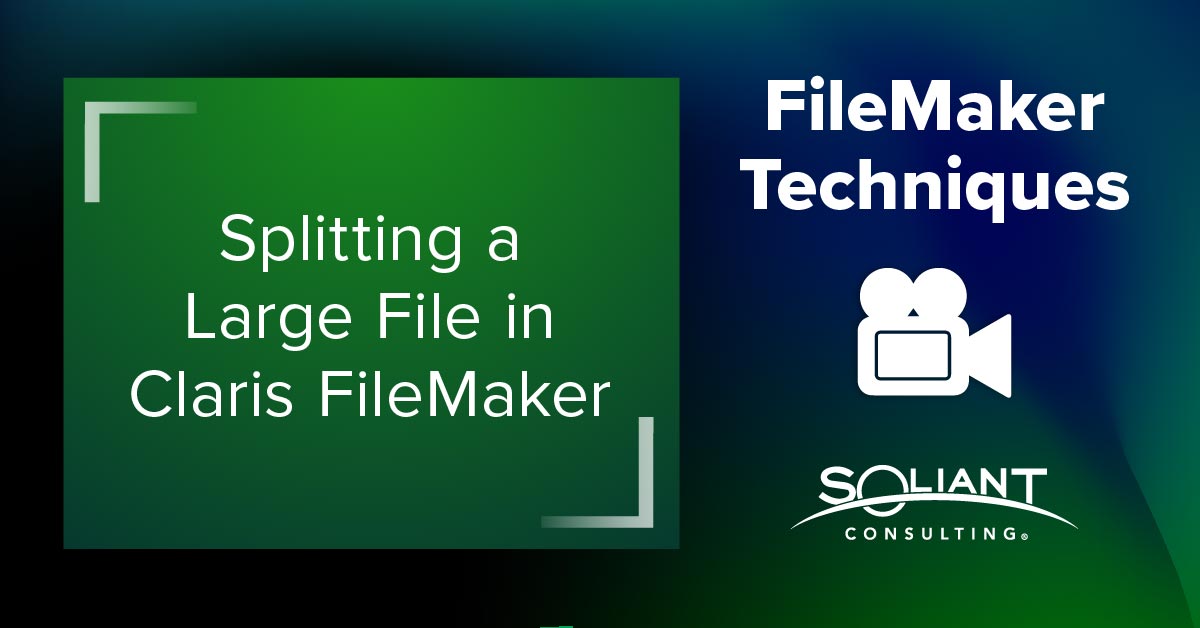 Splitting a Large File in Claris FileMaker (Video)