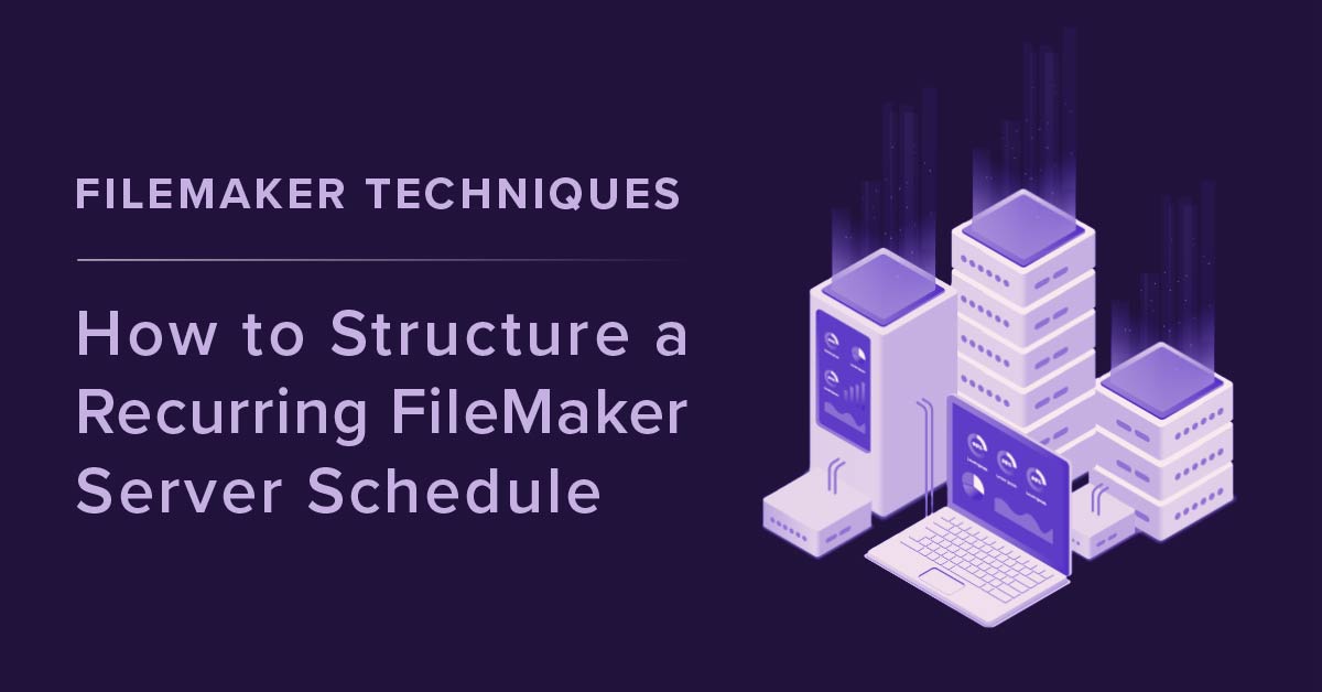 How To Structure A Filemaker Server Script Schedule