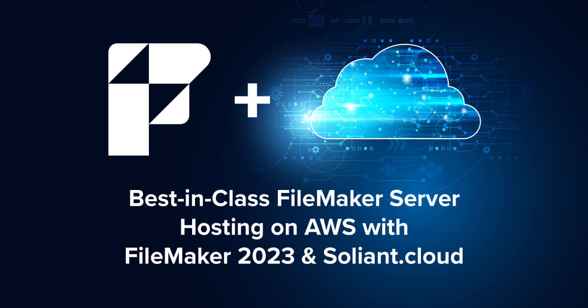 How To Leverage Filemaker Functionality With Soliantcloud®