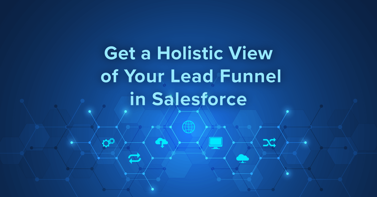 Tracking Lead Status History And Conversion Rates In Salesforce