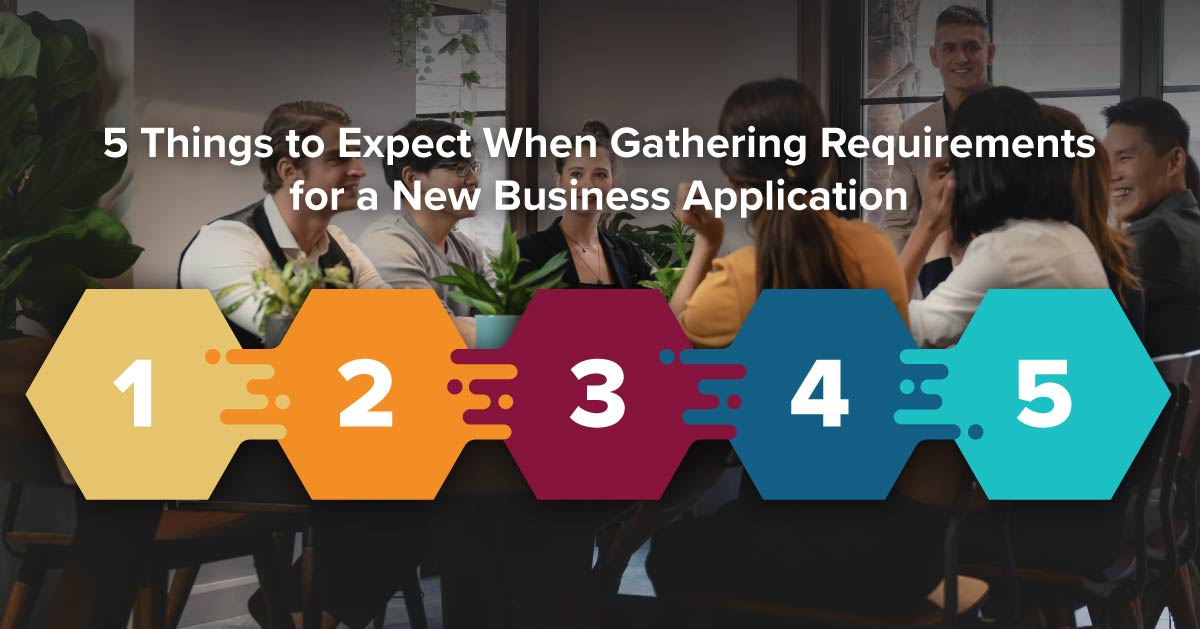Requirements Gathering Expectations for a New Business App