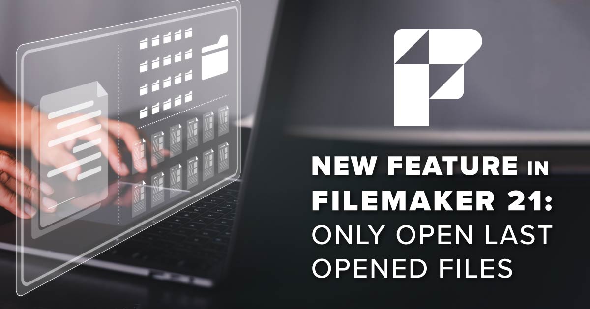 File Recovery in FileMaker 21 | Only Open Last Opened Files