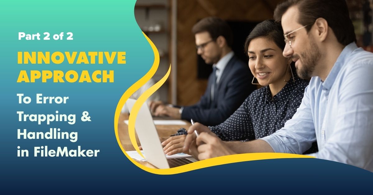 Error Trapping and Handling in FileMaker - Part 2