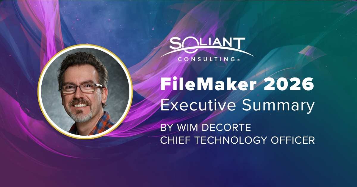 FileMaker 2026 Executive Summary from Soliant Consulting